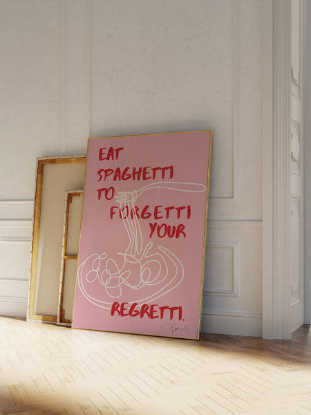 Eat Spaghetti To Forgetti Your Regretti Print | Pink Funky Pasta ...